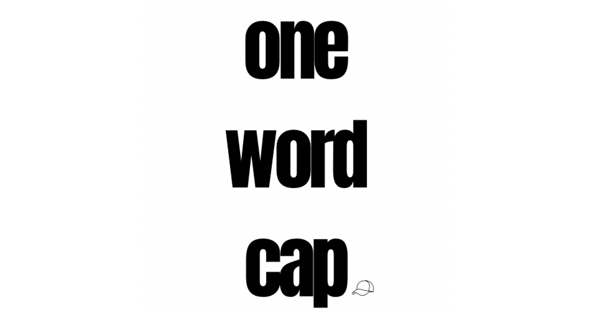 one word cap